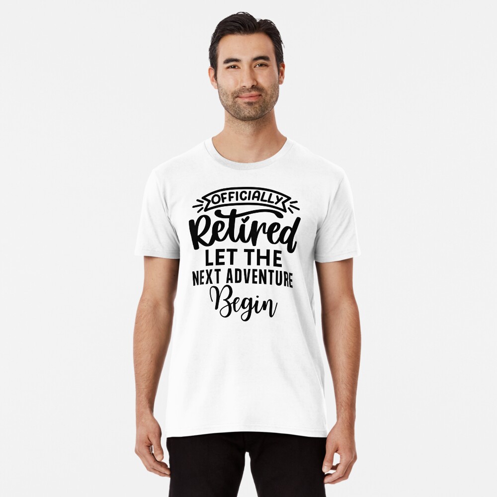 "Retired let the next adventure begin, Happy retirement, Finally ...