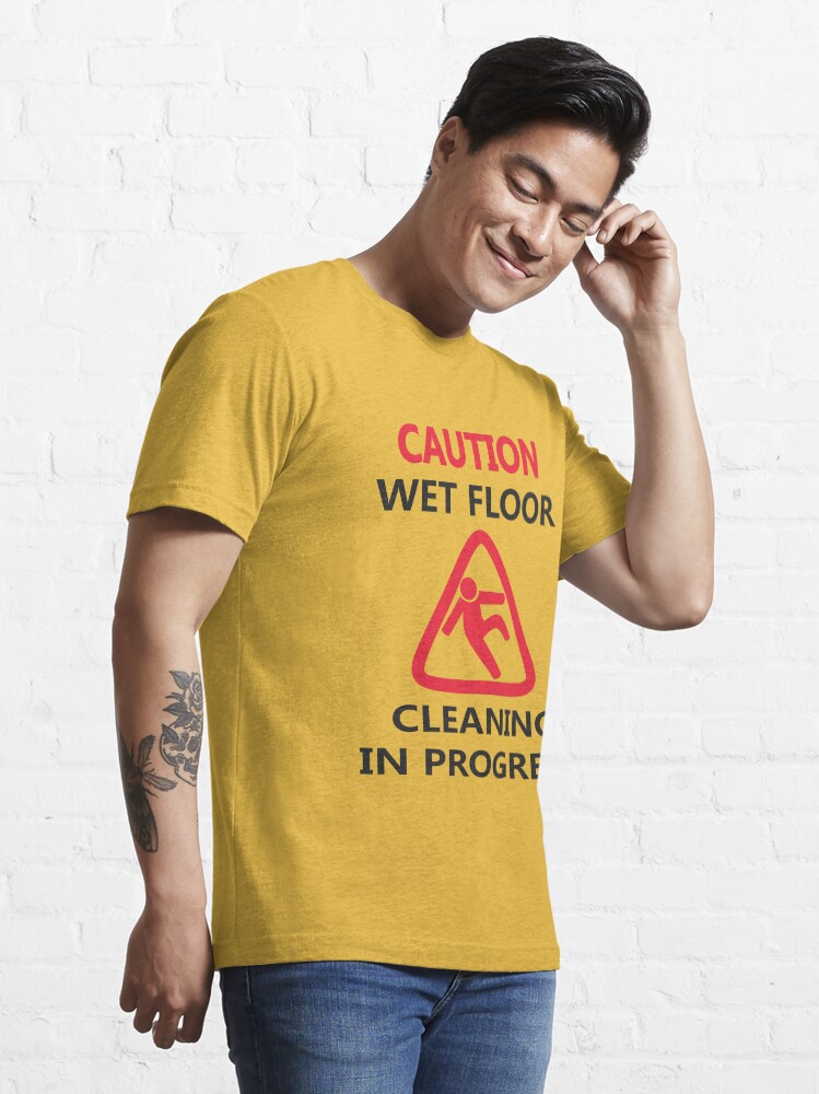 "Caution wet floor sign" Essential T-Shirt for Sale by NaoZ | Redbubble