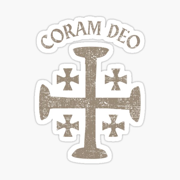 "CORAM DEO. In the Presence of God. Though the Power of God. For the Glory of God. Christian ...