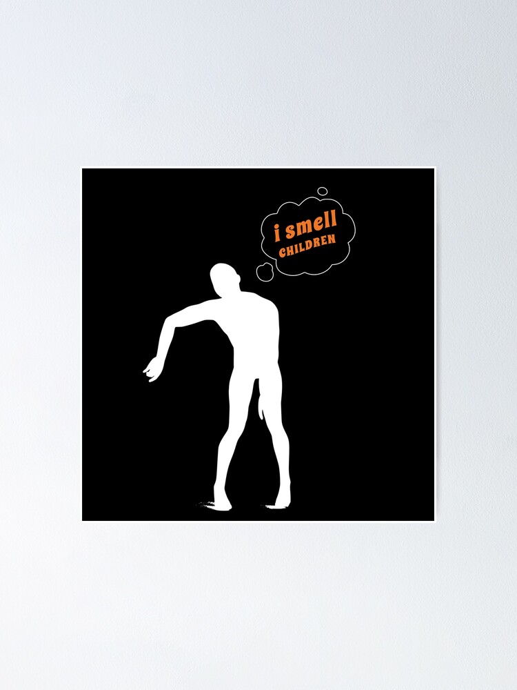 "Ismell Children! " Poster for Sale by Miri-amI | Redbubble