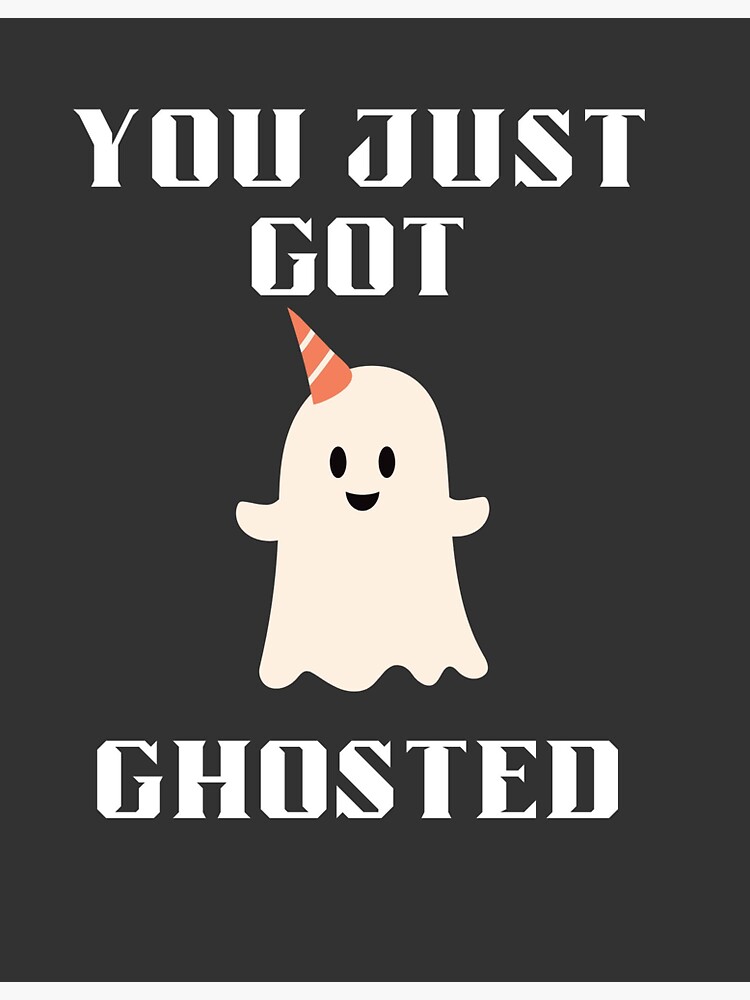 "You just got ghosted" Sticker for Sale by ThePureAudacity | Redbubble