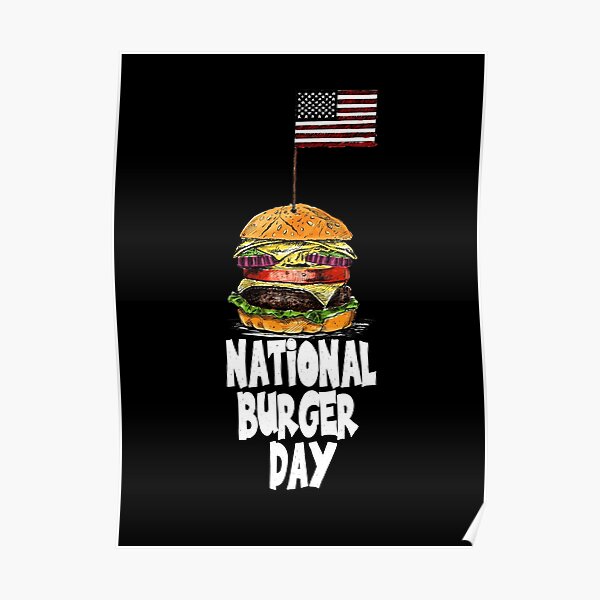 "National Burger Day" Poster for Sale by ruele | Redbubble