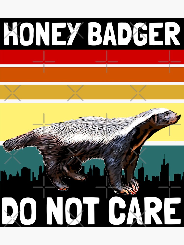 "Honey badger don't care" Sticker for Sale by yeppashop | Redbubble
