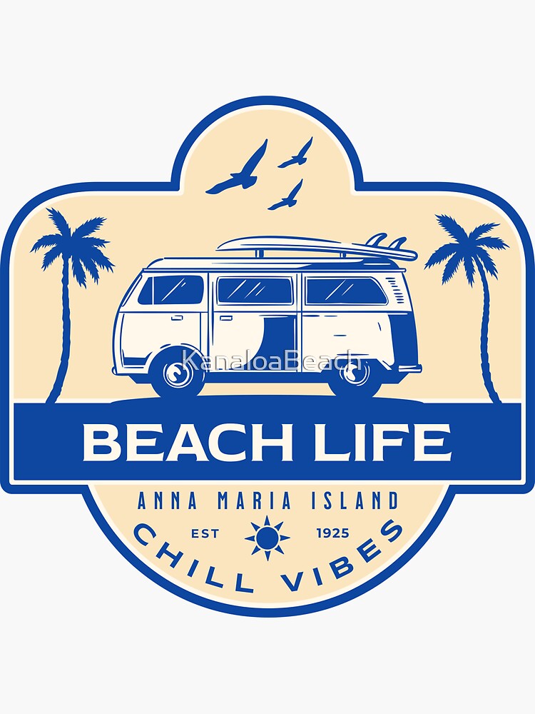 "Anna Maria Island - AMI - Beach Life & Chill Vibes" Sticker for Sale ...