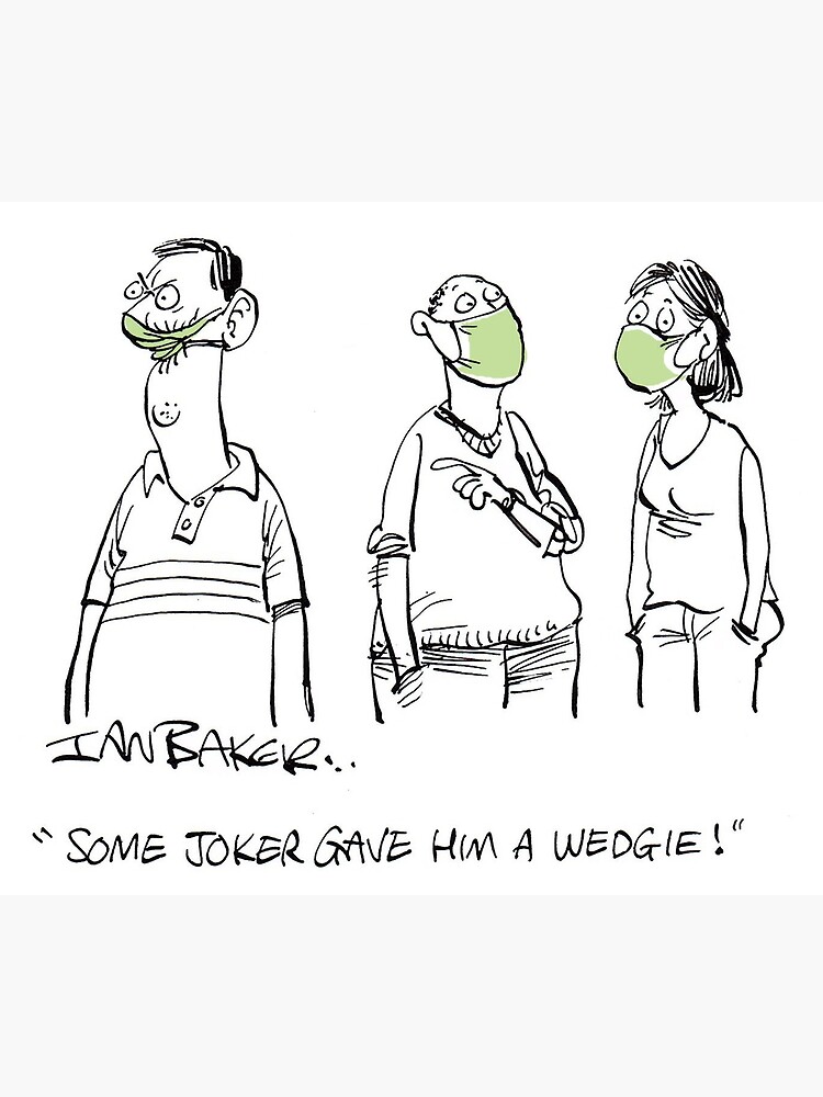 "Face Mask Wedgie!" Poster for Sale by IanBakerToons | Redbubble