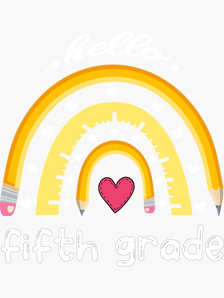 "Hello Fifth grade teacher , pencil rainbow " Sticker for Sale by AMZIL ...