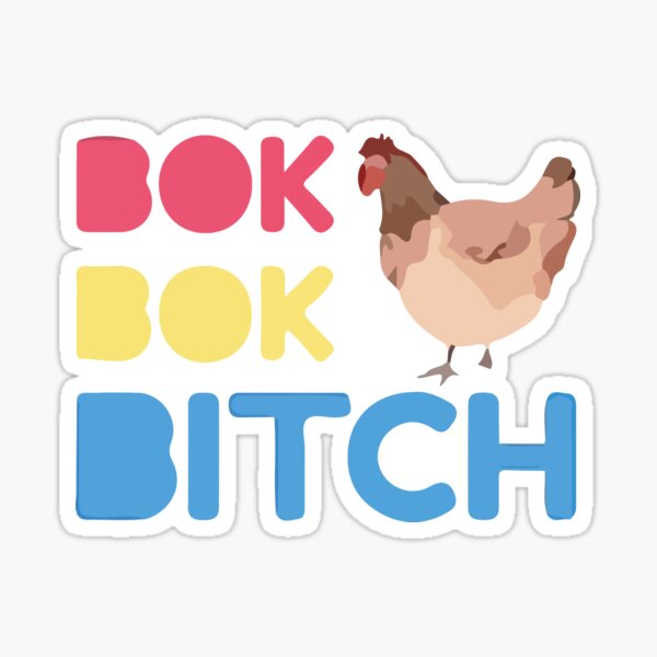 "Bok Bok Bitch ! crazy bad chickens funny quote" Sticker for Sale by ...