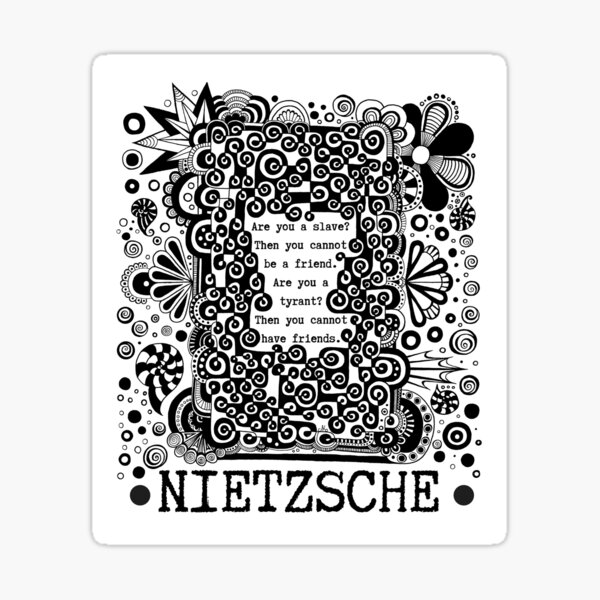 "slave or TYRANT philosophy quote by Nietzsche " Sticker for Sale by ...