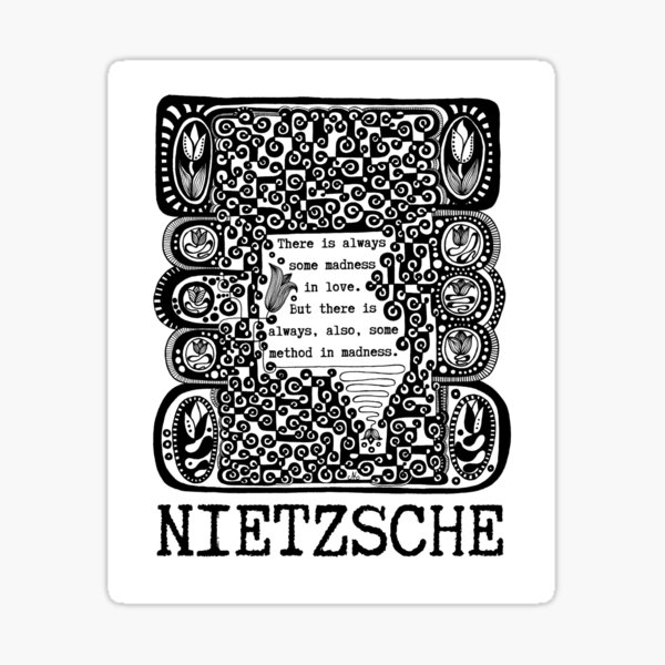 "method in MADNESS philosophy quote by Nietzsche " Sticker for Sale by ...