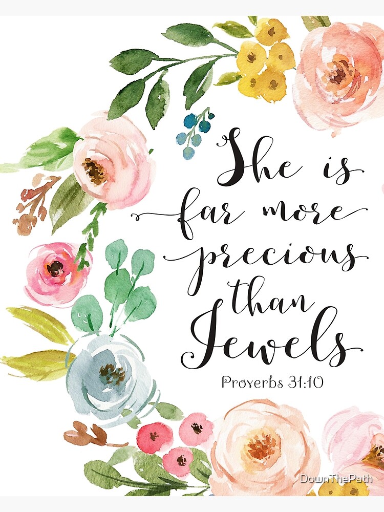 "She is Far More Precious Than Jewels, Proverbs 31:10" Art Print for ...