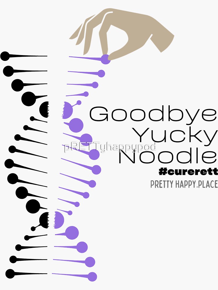 "Goodbye Yucky Noodle - Cure Rett syndrome" Sticker for Sale by ...