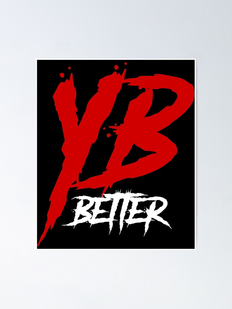 "YB Better, YB Better shirt, Youngboy Better shirt, YB Better" Poster ...