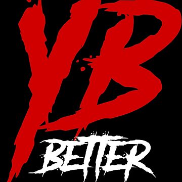 "YB Better, YB Better shirt, Youngboy Better shirt, YB Better" Poster ...