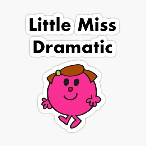 "little miss dramatic" Sticker for Sale by xolaur62 | Redbubble