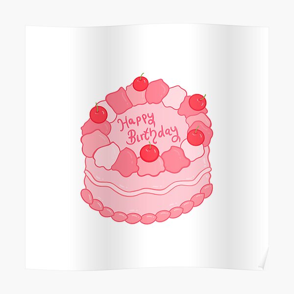 "Pink Happy Birthday Cake " Poster for Sale by Kookieloops | Redbubble