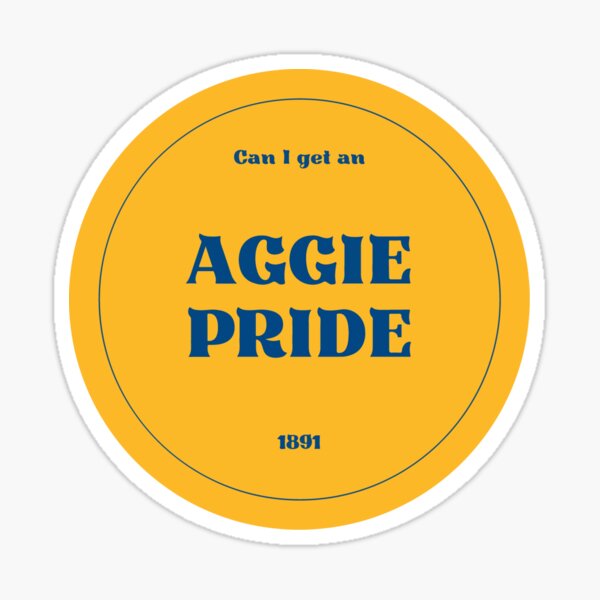 "Can I Get An... Aggie Pride! - Yellow" Sticker for Sale by ...