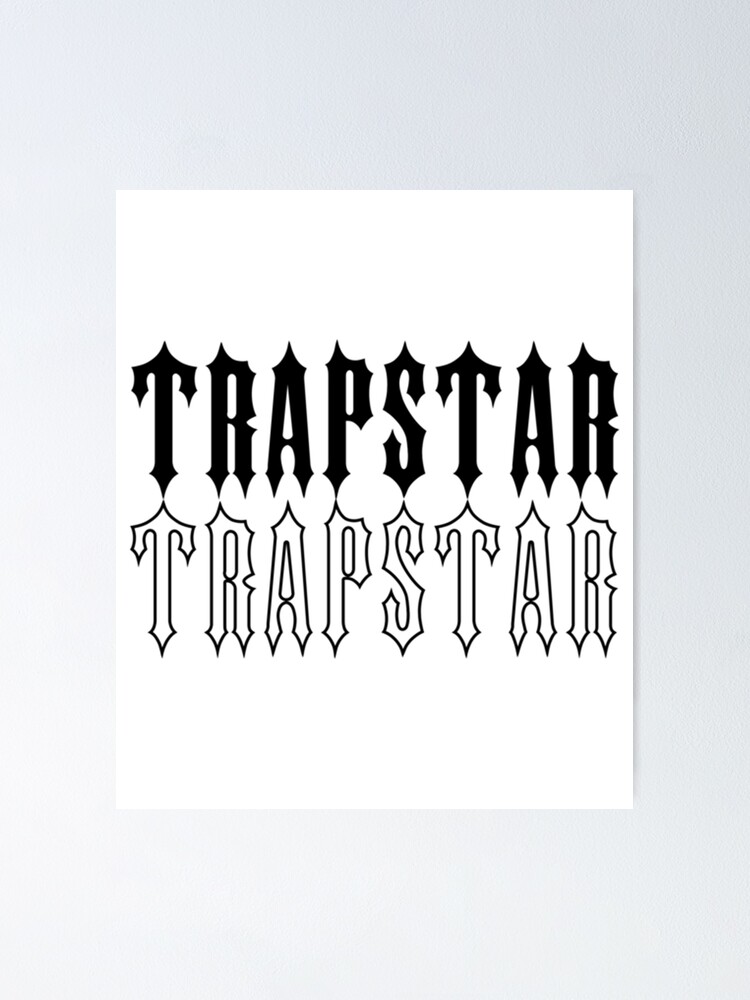 "trapstar " Poster for Sale by StephanieJohnus | Redbubble