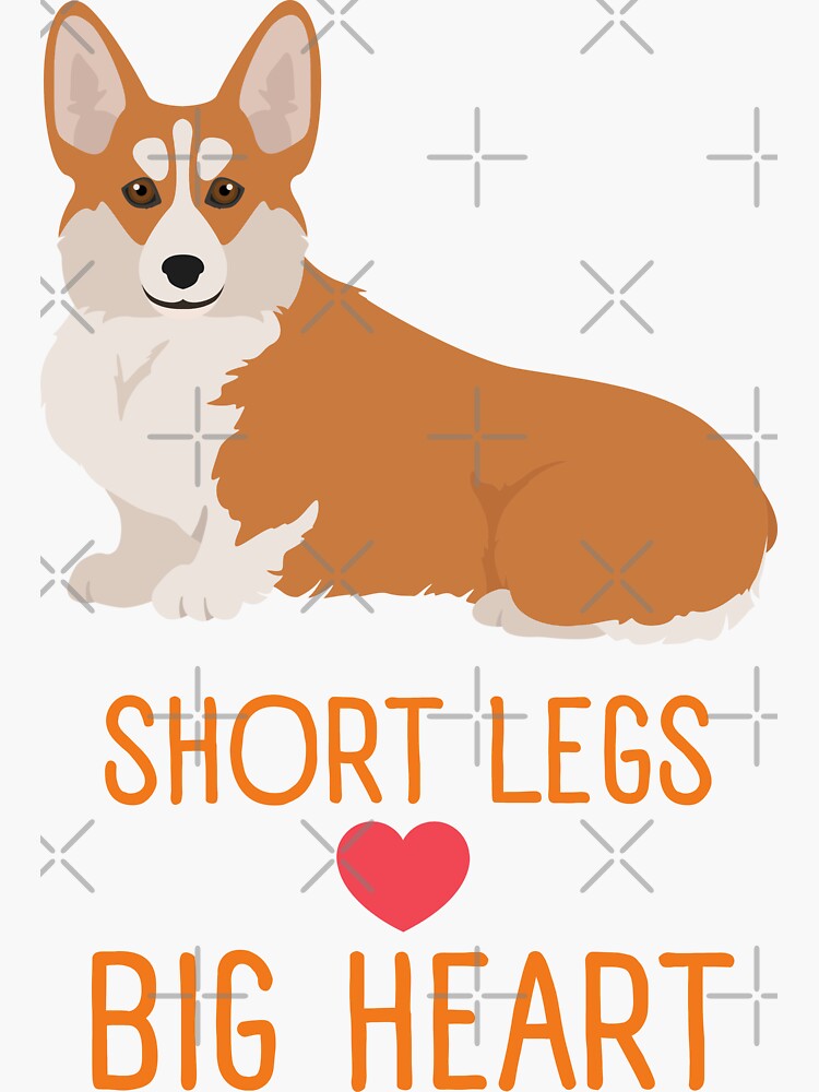 "Corgi - Short legs with a big heart" Sticker for Sale by ...