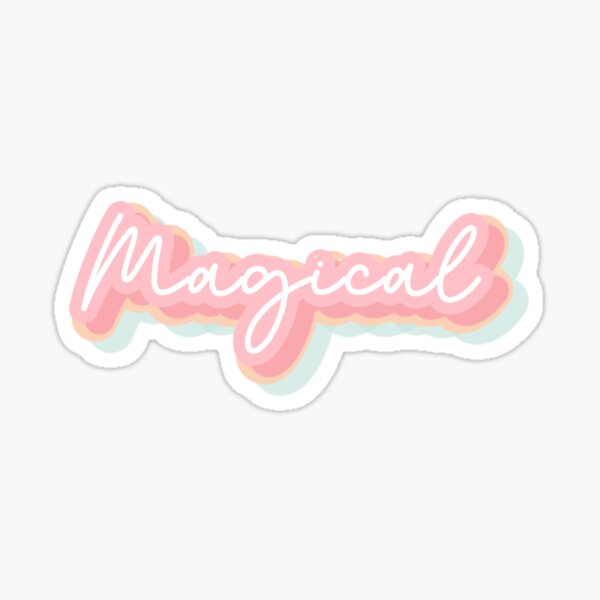 "Magical" Sticker for Sale by FaithDesigns23 | Redbubble