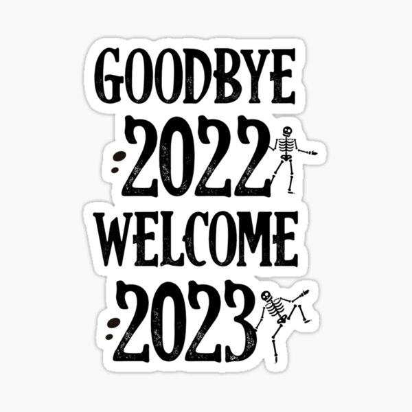 "au revoir 2022 bienvenue 2023" Sticker for Sale by LeonGratzer | Redbubble