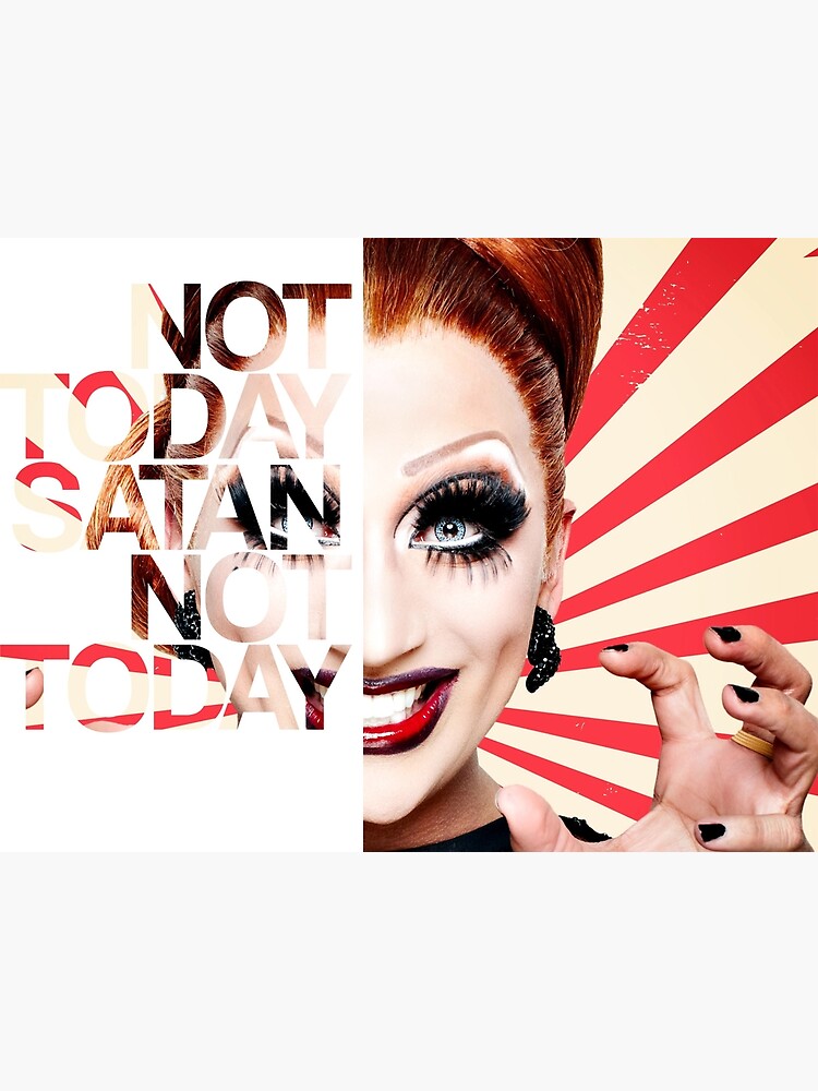 "Not Today Satan - Bianca Del Rio" Art Print for Sale by dgradecak ...