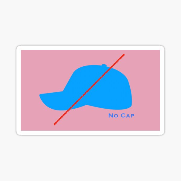 "no cap!" Sticker for Sale by bellascar5 | Redbubble
