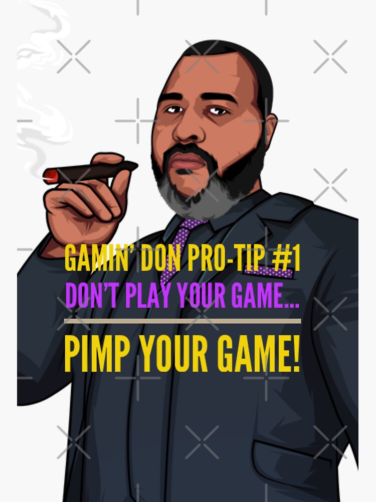 "Pimp Your Game" Sticker for Sale by DaGaminDon | Redbubble