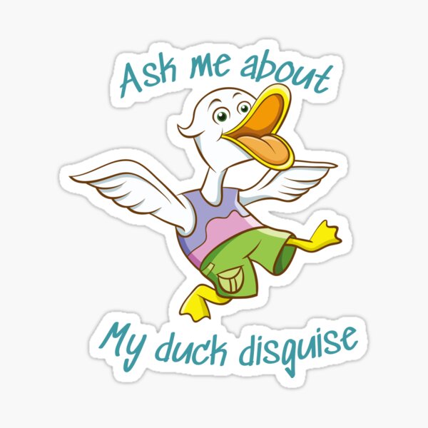 "Ask Me About My Duck Disguise Funny Quack Costume" Sticker for Sale by ...