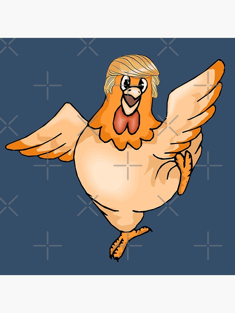 "Chicken Trump" Poster for Sale by bethcentral | Redbubble