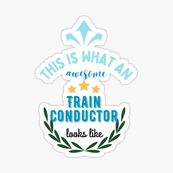 "Train Conductor awesome" Sticker for Sale by blossomchic | Redbubble