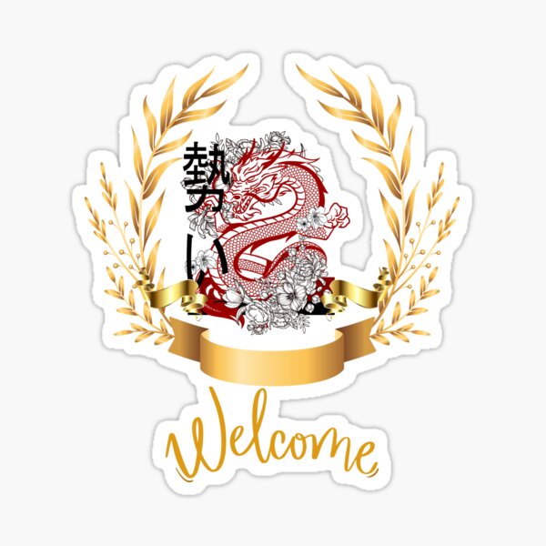 "Dragon Welcome." Sticker for Sale by RonelM | Redbubble