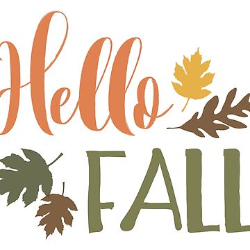 "Hello Fall © GraphicLoveShop" Sticker for Sale by graphicloveshop ...