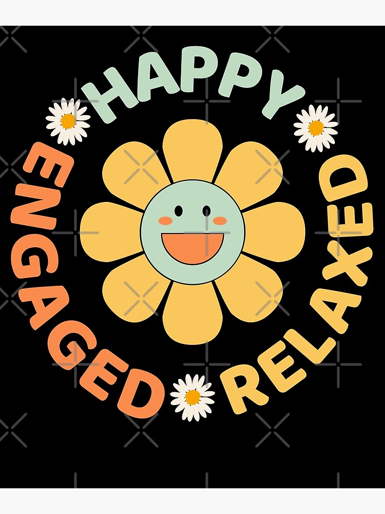 "Happy Relaxed Engaged Aba Bcba Behavioral Health" Poster for Sale by ...