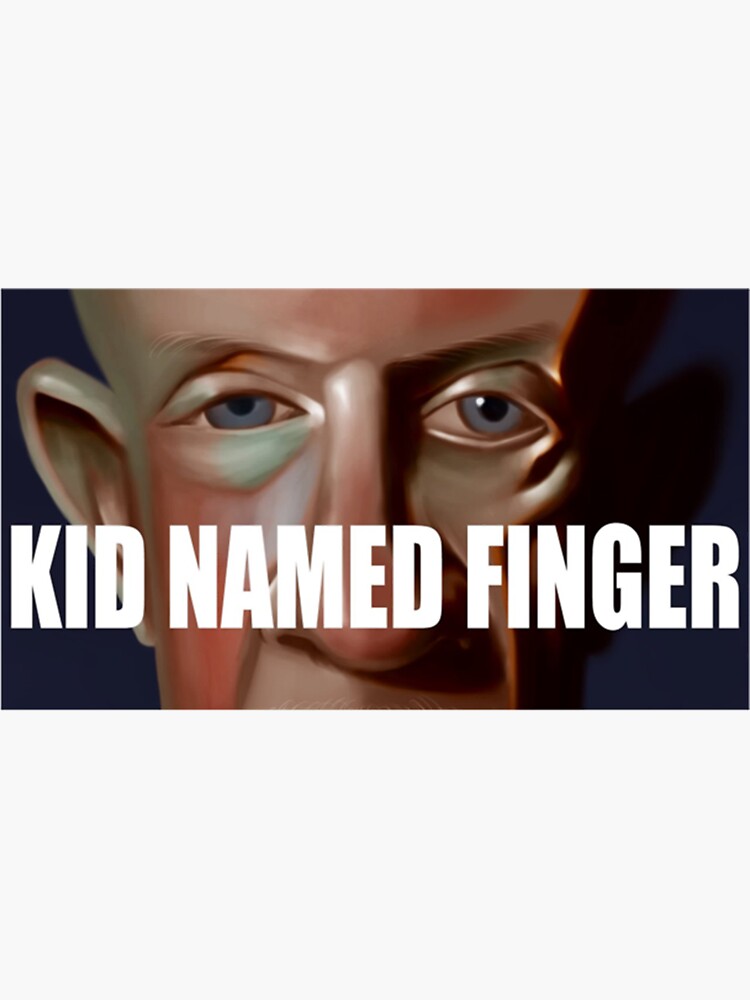 "Kid Named Finger " Sticker for Sale by SigutyGegysy | Redbubble