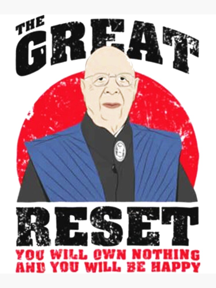 "Klaus Schwab The Great Reset Own Nothing And Be Happy " Poster for ...