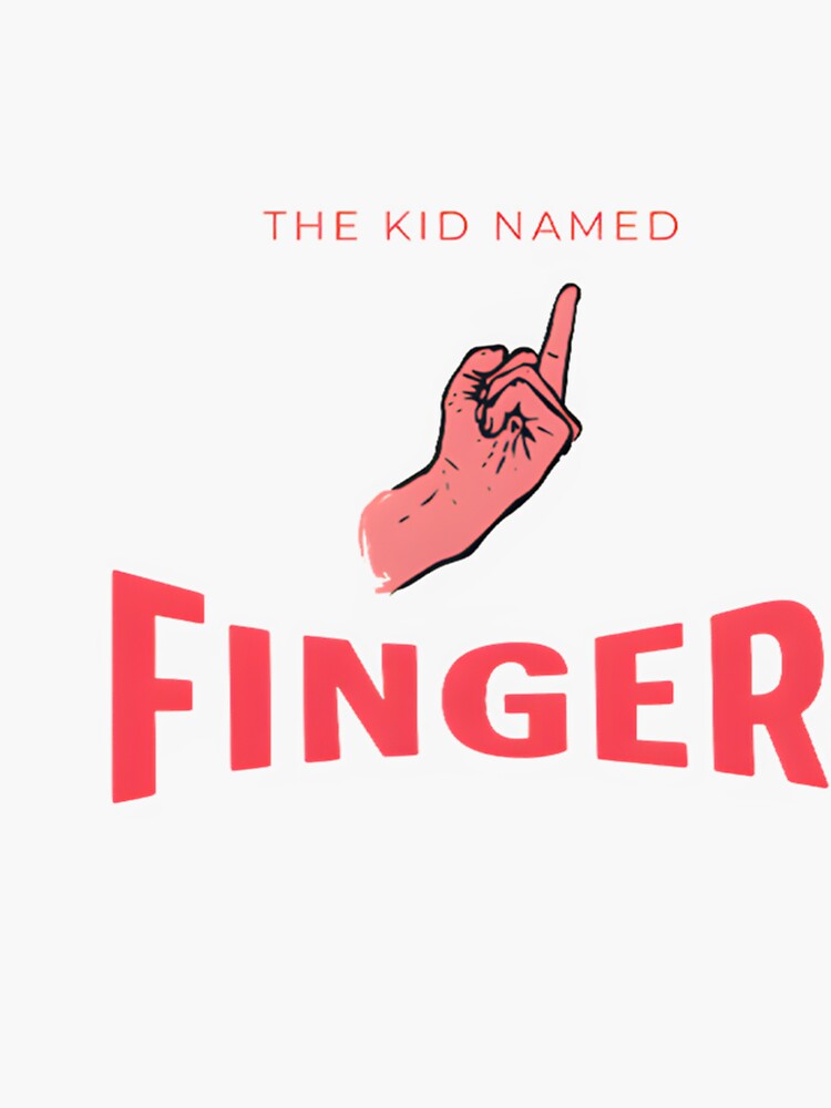 "kid named finger Active " Sticker for Sale by SuzansNewton | Redbubble
