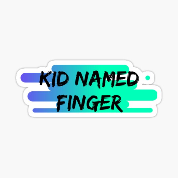 "Kid Named Finger breaking bad " Sticker for Sale by SuzansNewton ...