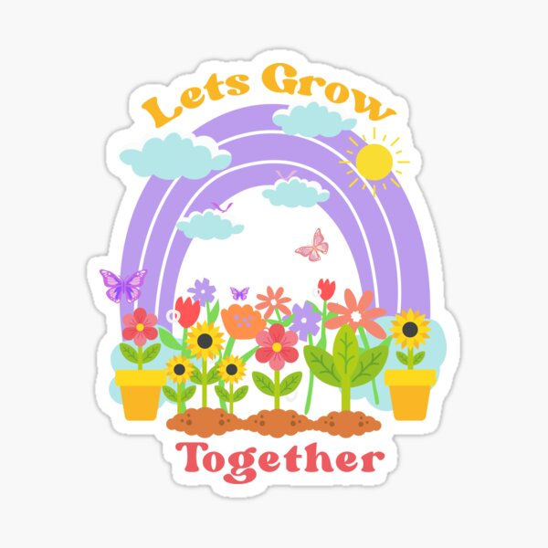 "Lets Grow Together" Sticker for Sale by syamirafaisal | Redbubble