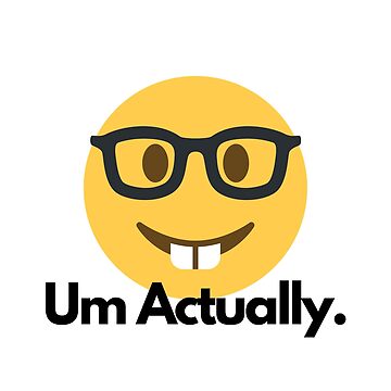 "Um Actually Meme Nerd Design" Poster for Sale by Williamdripfoe ...