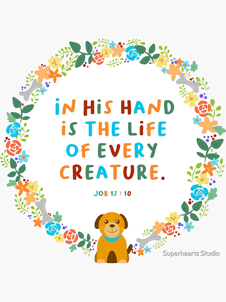 "Job 12 10 In His Hand is the Life of Every Creature Bible Verse with ...