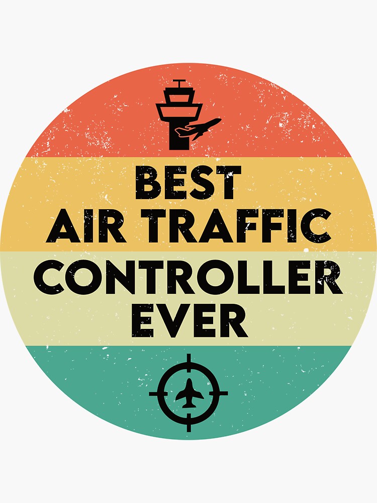 "Best Air Traffic Controller Ever: ATC Funny Air Traffic Control Gift ...