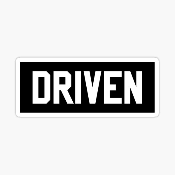 "DRIVEN" Sticker by MadEDesigns | Redbubble