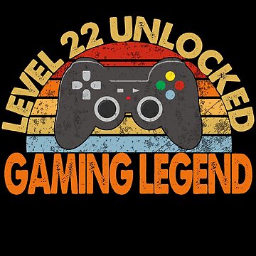 "Level 22 Unlocked Gaming Legend | Vintage Legendary Gamer" Art Board ...