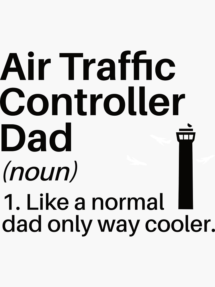 "Air Traffic Controller Dad Funny Definition: ATC Funny Air Traffic ...