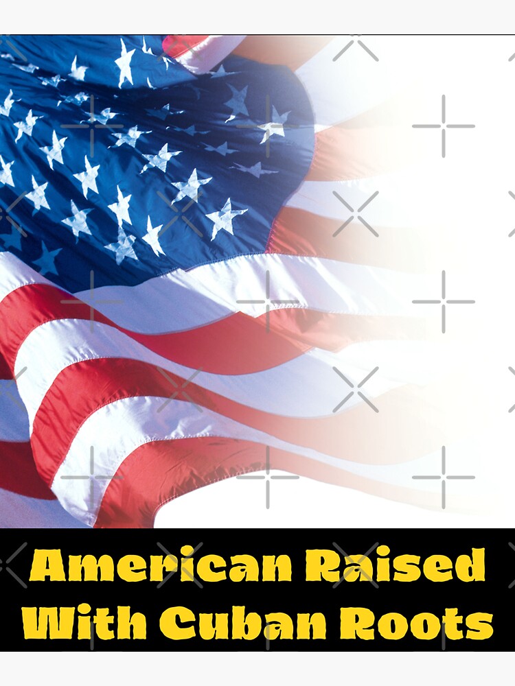 "american raised with cuban roots" Sticker for Sale by Highsaildesigns ...