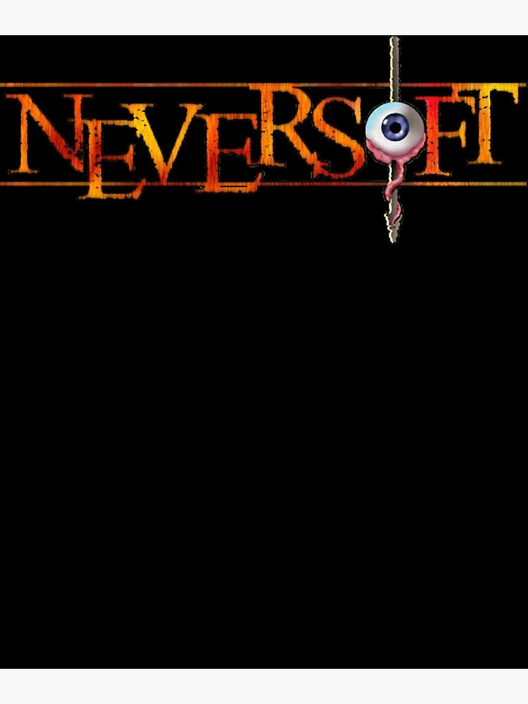 "Neversoft logo game" Poster for Sale by TAYLORMARCS | Redbubble