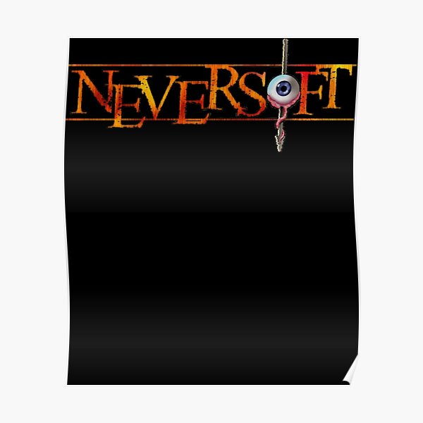 "Neversoft logo game" Poster for Sale by TAYLORMARCS | Redbubble