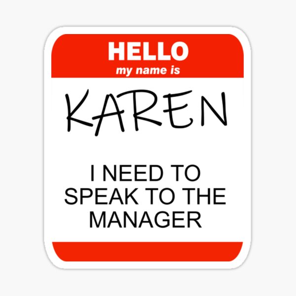 "Meme Karen And I Need To Speak To The Manager" Sticker for Sale by ...