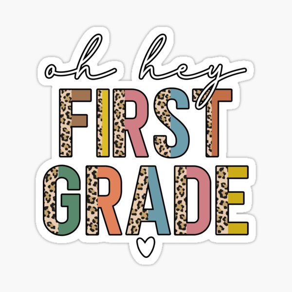 "Oh Hey First Grade" Sticker for Sale by FunnyWorld1 | Redbubble