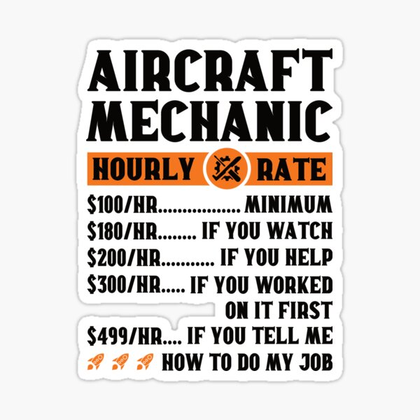 "Aircraft Mechanic Hourly Rate: Funny Aviation Mechanic Gift" Sticker ...